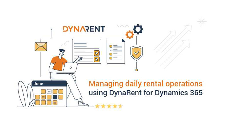 Managing Daily Rental Operations Using STAEDEAN Rental Management in D365